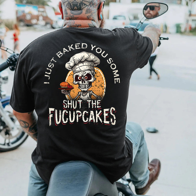 Men's I Just Baked You Some Shut The Fucupcakes Print Plus Size T-Shi